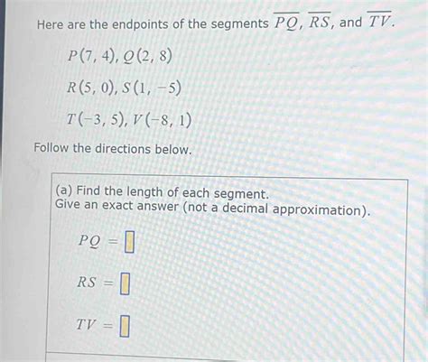 Solved Here Are The Endpoints Of The Segments Overline Pq Overline Rs