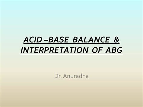 Acid Base Balance And Abg Interpretation Pptx