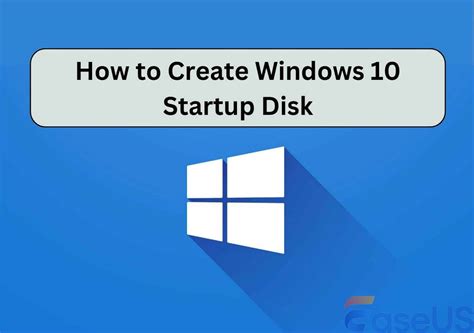 how to create windows 10 startup disk easily and quickly