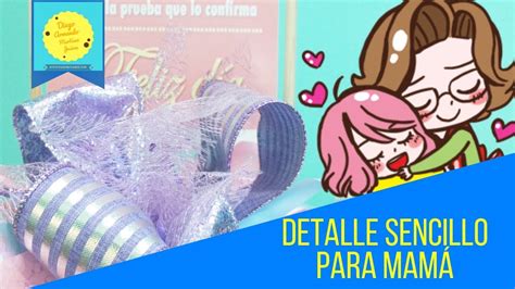 Detalle Sencillo Para Mamá Día De Las Madres Dtalles Regalos Y Más