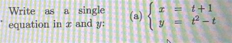 Solved Write As A Singleequation In X And Y Chegg Com