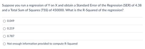solved suppose you run a regression of yon x and obtain a