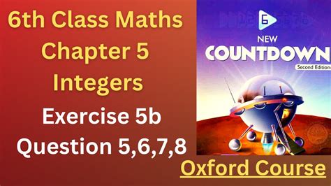 Exercise 5b Class 6 Question 5 To 8 Integers New Count Down Maths