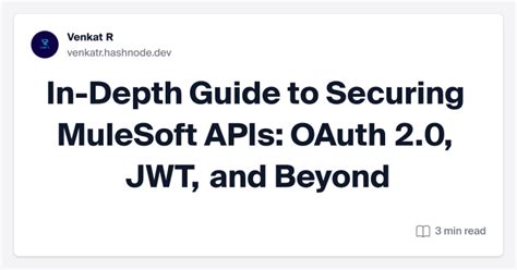 In Depth Guide To Securing Mulesoft Apis Oauth 20 Jwt And Beyond