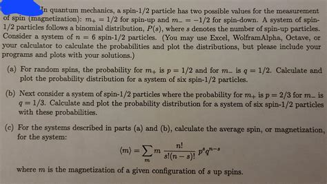 Solved In Quantum Mechanics A Spin Particle Has Two Chegg