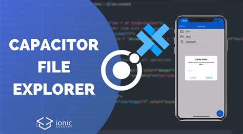Capacitor File Explorer Ionic Ionic Academy Learn Ionicionic