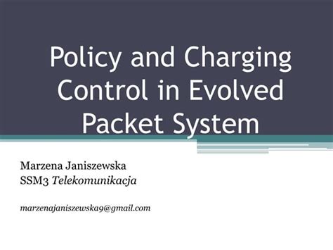 Policy And Charging Control In Evolved Packet System Ppt