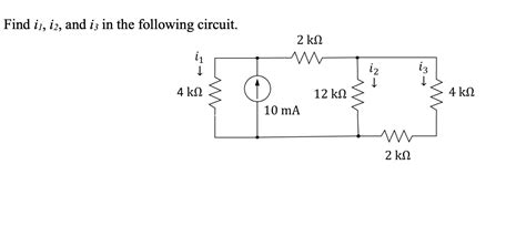 solved find i1 i2 and i3 in the following circuit