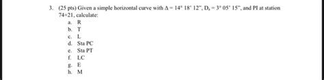 Solved Pts Given A Simple Horizontal Curve With Chegg