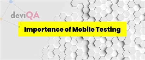 The Importance Of Mobile App Testing Facilitating The Development Process Deviqa