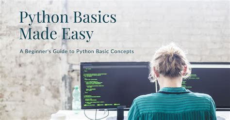 Python Basics A Beginners Guide Python Basic Concepts Vaidhvik