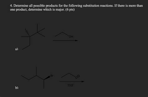 Solved B 4 Determine All Possible Products For The