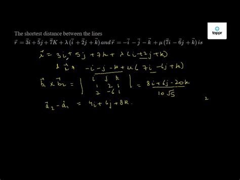 the shortest distance between the lines vec r 3vec i 5vec j 7vec