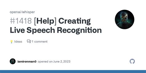 Help Creating Live Speech Recognition · Openai Whisper · Discussion 1418 · Github