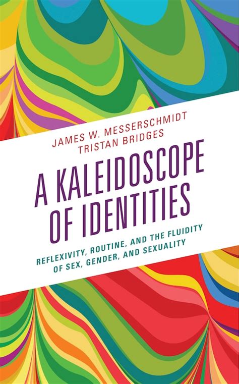A Kaleidoscope Of Identities Reflexivity Routine And The Fluidity Of A Kaleidoscope Of Identities Reflexivity Routine And The Fluidity Of