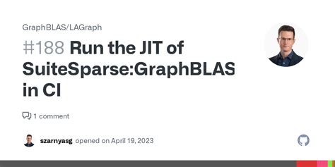 Run The JIT Of SuiteSparse GraphBLAS In CI Issue 188 GraphBLAS