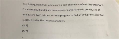 Solved Test 2requiredtwin Primes Are A Pair Of Prime