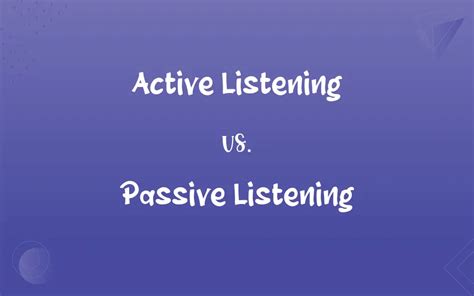 Active Listening Vs Passive Listening Whats The Difference