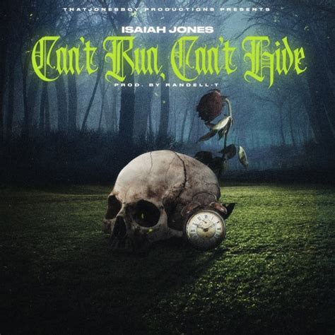 Stream Can T Run Can T Hide By Isaiah Jones Music Listen Online For