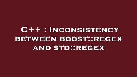 C Inconsistency Between Boost Regex And Std Regex YouTube