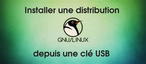 installer une distribution linux depuis une clé usb avec unetbootin