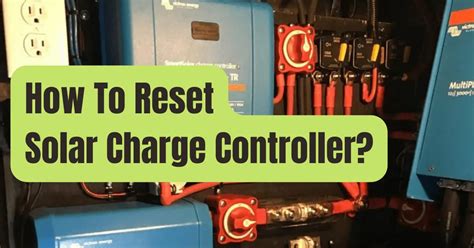 How To Reset Solar Charge Controller RVing Beginner