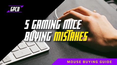 5 Gaming Mice Buying Mistakes How You Can Avoid Them Guide GPCD
