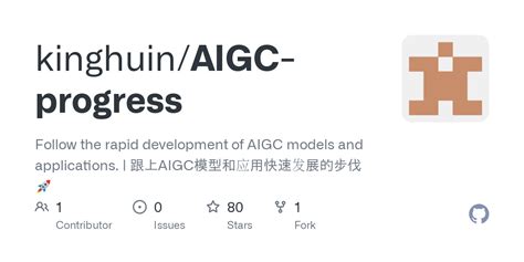 Github Kinghuinaigc Progress Follow The Rapid Development Of Aigc Models And Applications
