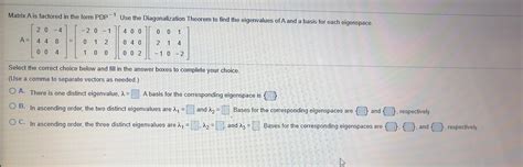 Solved Matrix A Is Factored In The Form Pdp 1 Use The