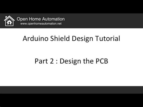 Arduino Shield Design Part 2 Designing The Pcb Openhomeautomation