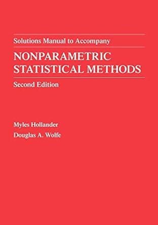 Amazon.com: Nonparametric Statistical Methods, Solutions Manual: 9780471329862: Hollander, Myles ...