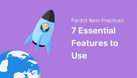 Pardot Best Practices 7 Essential Features To Use