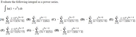 Solved Evaluate The Following Integral As A Power Series