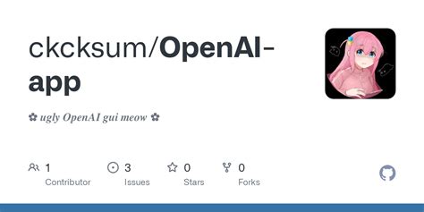 GitHub ckcksum OpenAI app 𝒖𝒈𝒍𝒚 𝑶𝒑𝒆𝒏𝑨𝑰 𝒈𝒖𝒊 𝒎𝒆𝒐𝒘