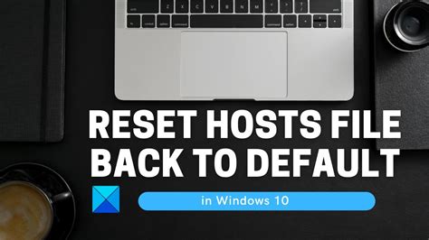 how to reset hosts file back to default in windows 11 youtube