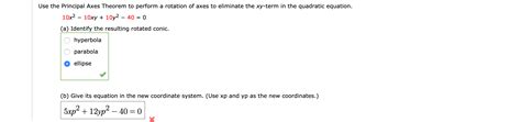 solved use the principal axes theorem to perform a rotation