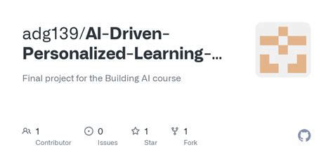Github Adg139 Ai Driven Personalized Learning Assistant Final Project For The Building Ai Course