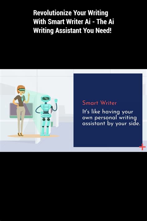Revolutionize Your Writing With Smart Writer Ai The Ai Writing
