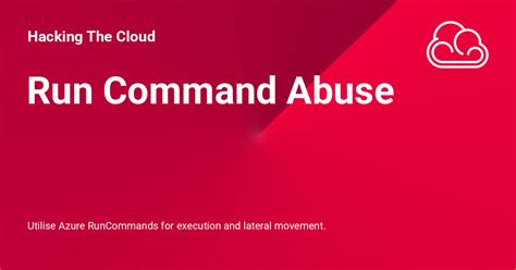 Run Command Abuse Hacking The Cloud