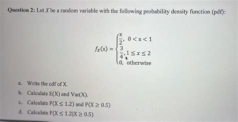 Solved Question Let X Be A Random Variable With The Chegg