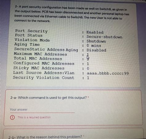Solved A Port Security Configuration Has Been Made As Well Chegg Com