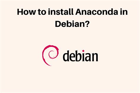 How To Install Anaconda On Debian Ubuntu LinuxForDevices