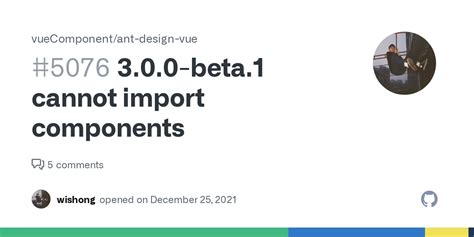 Beta Cannot Import Components Issue VueComponent Ant Design Vue GitHub