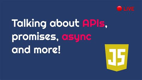 Talking About Apis Promises And Async Behaviour Of Javascript Youtube