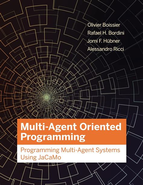 Multi Agent Oriented Programming Programming Multi Agent Systems Using Jacamo Intelligent