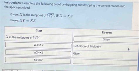Solved Instructions Complete The Following Proof By Dragging And Dropping The Correct Reason