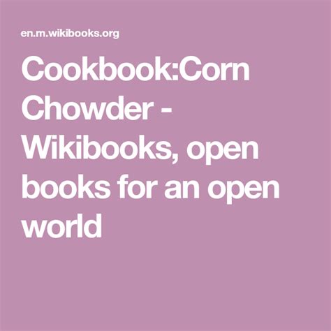 Cookbookcorn Chowder Wikibooks Open Books For An Open World Cross Buns Beef Stroganoff