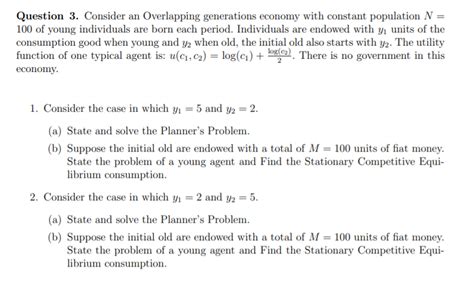 Solved Question 3 Consider An Overlapping Generations
