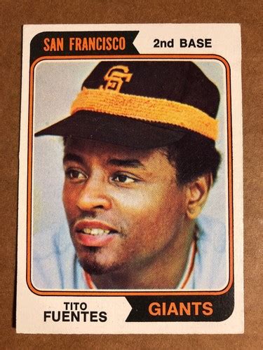 1974 Topps Card 305 Tito Fuentes Nm Bigjs San Francisco Giants