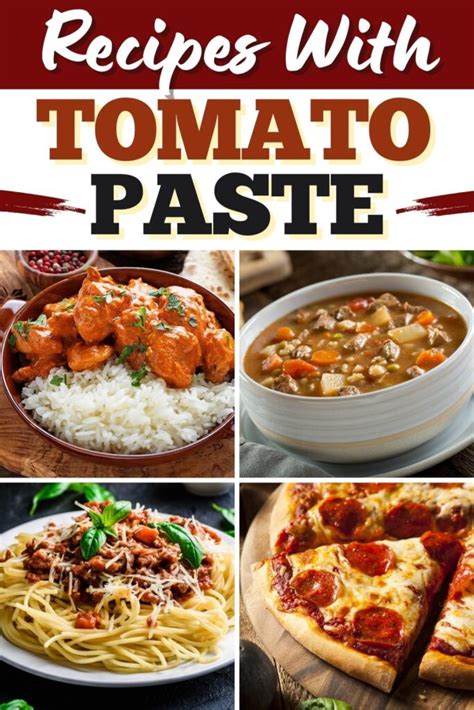 25 Best Recipes With Tomato Paste For Dinner Insanely Good
